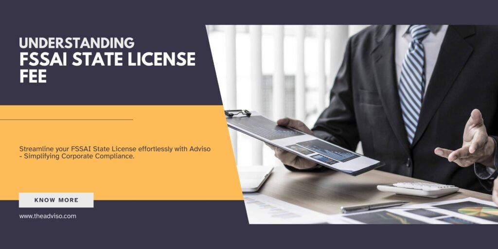 Understanding FSSAI State License Fee
