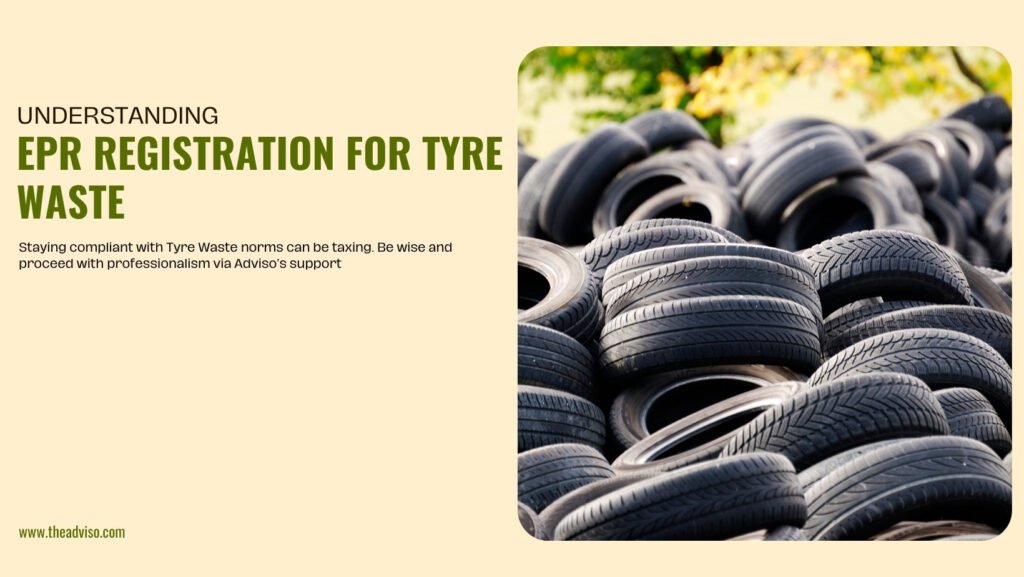 4 Steps To Secure EPR Registration for Tyre Waste