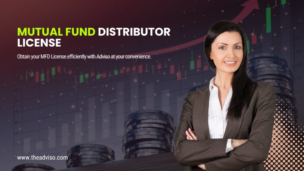 Mutual Fund Distributor License: MFD License